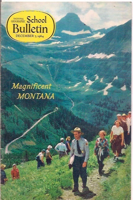 NATIONAL GEOGRAPHIC-SCHOOL BULLETIN-DEC 7,1964-MAGNIFICIENT MONTANA. £3 ...