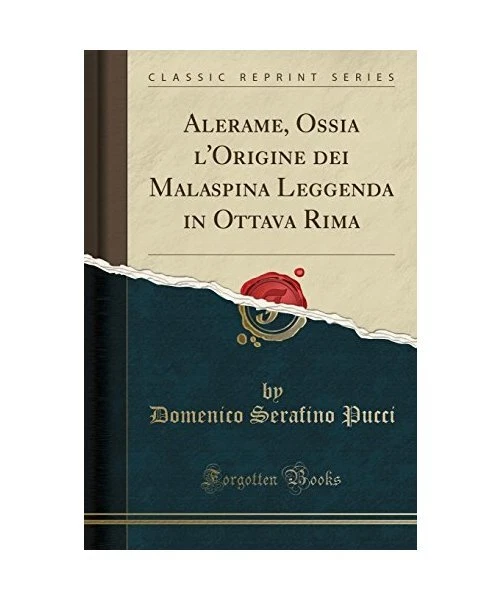 ALERAME, OSSIA L'ORIGINE dei Malaspina Leggenda in Ottava Rima (Classic ...