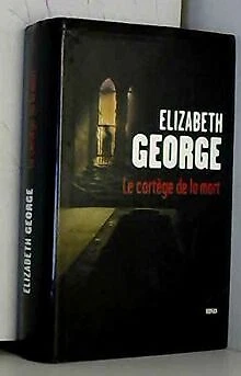 LE CORTEGE DE la mort de ELIZABETH GEORGE | Livre | état très bon EUR 5 ...