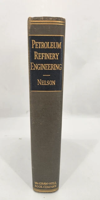 PETROLEUM REFINERY ENGINEERING 2nd Edition by W.L. Nelson 1941 ...