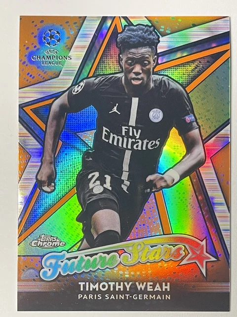 2018-19 TIMOTHY WEAH top cromati UCL future stars ARANCIONE 07/25 RC ...