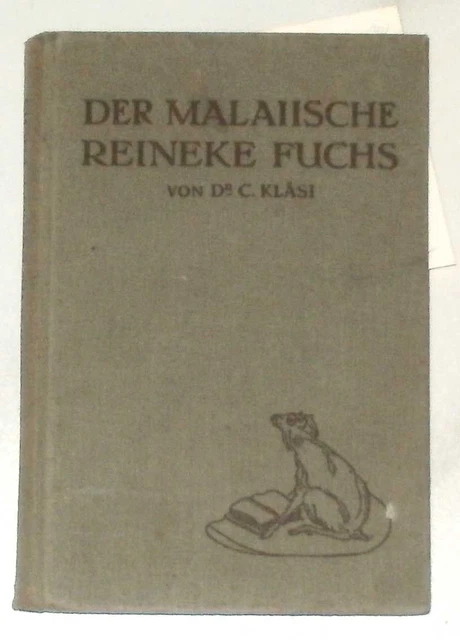 DER MALAIISCHE REINEKE Fuchs und anderes aus Sage und Dichtung der ...