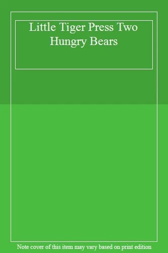 LITTLE TIGER PRESS Two Hungry Bears, £33.22 - PicClick UK