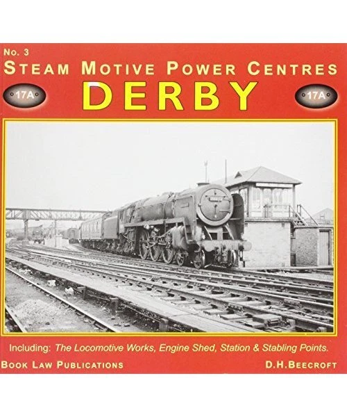 DERBY: INCLUDING THE Locomotive Works, Engine Shed, Station and ...