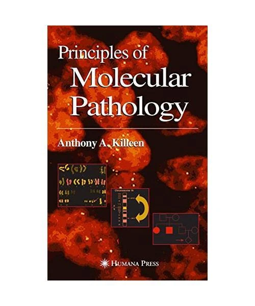 PRINCIPLES OF MOLECULAR Pathology, Anthony Killeen EUR 63,97 - PicClick FR
