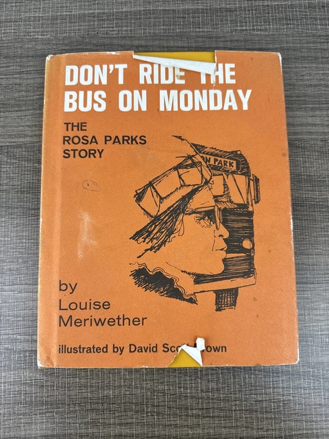 DONT RIDE THE Bus On Monday The Story Of Rosa Parks 1973 HC/DJ $76.50 ...