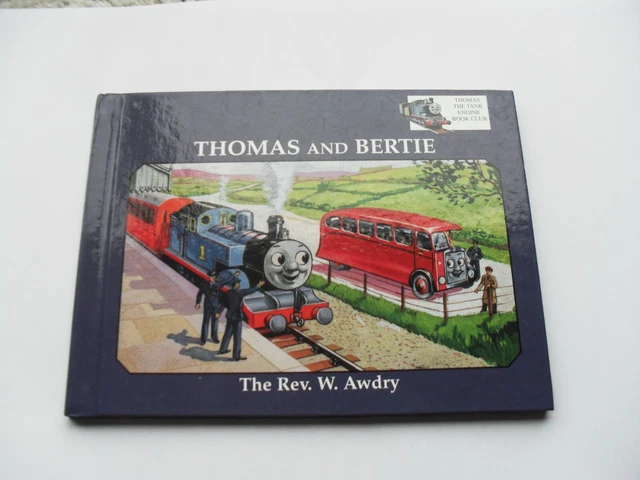 THOMAS THE TANK Engine Book. Thomas and Bertie. Hardback 1995 Rev W ...