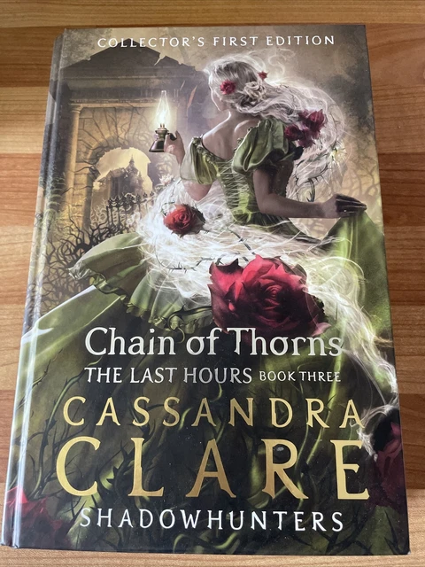 The Last Hours Chain Of Thorns By Cassandra Clare 9781406358117