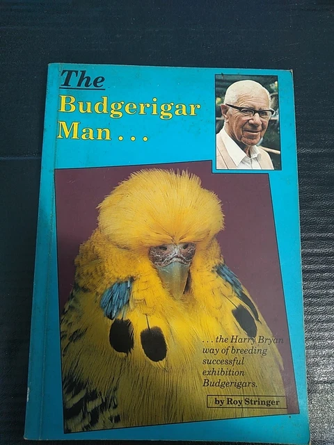 BUDGERIGAR MAN...: HARRY Bryan Way of Breeding Stringer, Roy Paperback ...