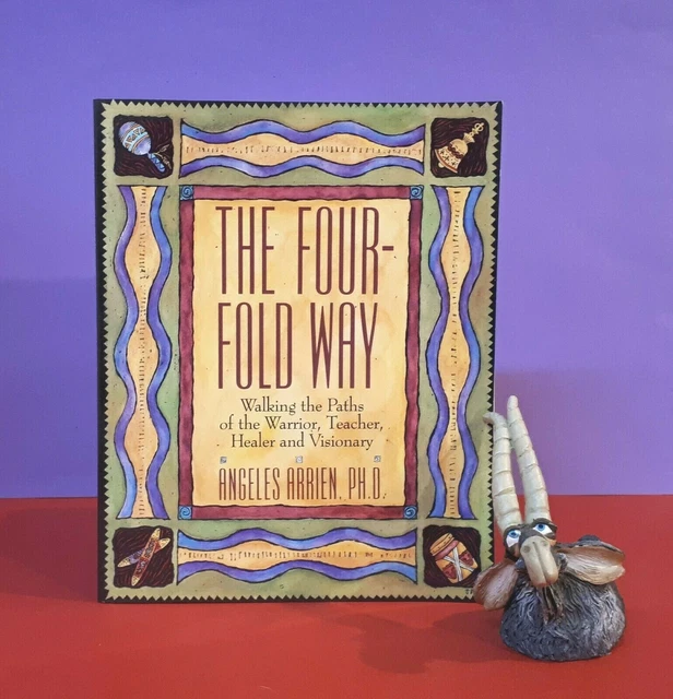 ANGELES ARRIEN: THE Four-Fold Way/archtypes/psychology/spirituality ...
