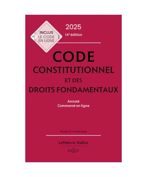 CODE CONSTITUTIONNEL ET des droits fondamentaux 2025 annoté, commenté en ligne EUR 49,72 ...