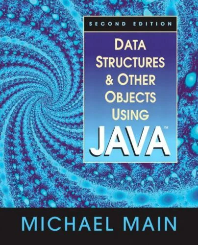 DATA STRUCTURES AND Other Objects Using Java (2nd Edition) by Michael ...