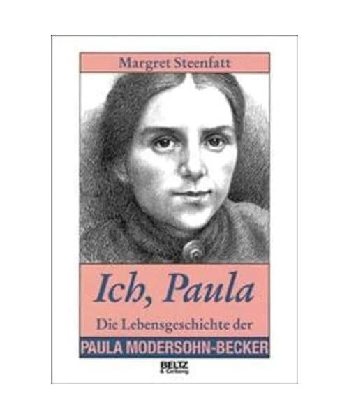 ICH, PAULA. DIE Lebensgeschichte der Paula Modersohn-Becker. ( Ab 14 J.), Steenf EUR 5,69 ...