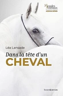 DANS LA TÊTE dun cheval de LANSADE, Léa | Livre | état très bon EUR 16 ...
