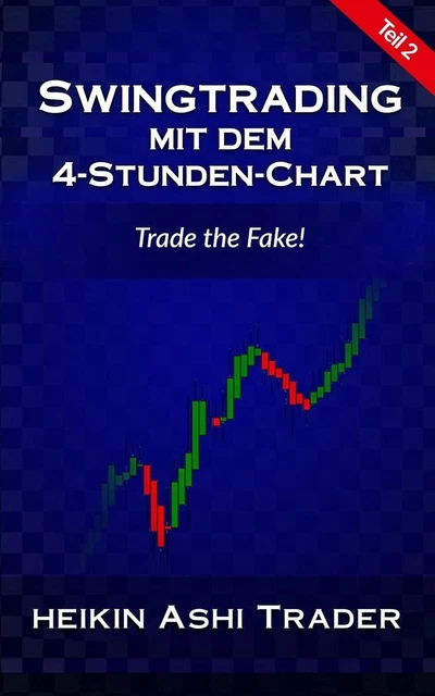 SWINGTRADING MIT DEM 4-Stunden-Chart 2 by Heikin Ashi Trader (German) Paperback $28.01 - PicClick AU