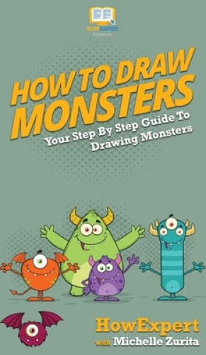 HOW TO DRAW Monsters: Your Step By Step Guide To Drawing Monsters by Howexpert £44.05 - PicClick UK