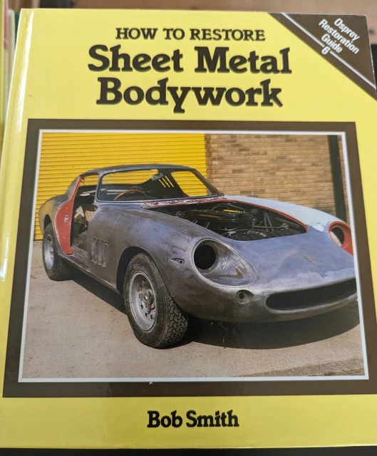 HOW TO RESTORE Sheet Metal Bodywork (Osprey Restoration Guide 6) £10.00 ...