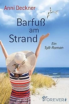 BARFUSS AM STRAND: Ein Sylt-Roman (Ein Nordsee-Roman, ... | Livre ...