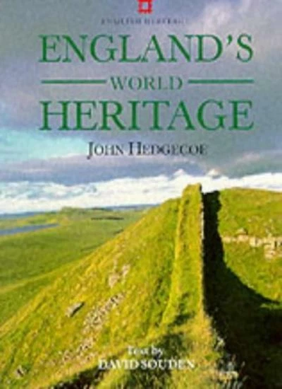 ENGLAND'S WORLD HERITAGE (English Heritage),Mr. John Hedgecoe, David ...