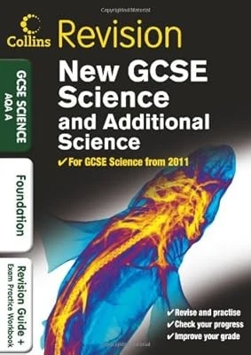 GCSE SCIENCE & Additional Science AQA A Foundation: Revision Guide and ...