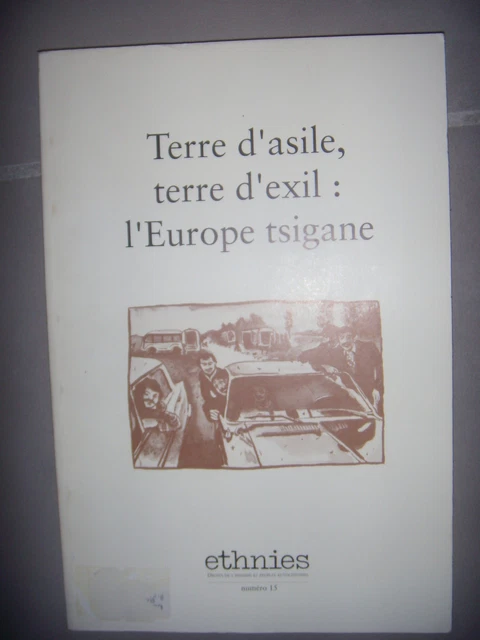 TERRE D'ASILE, TERRE d'exil: l'Europe tsigane, Ethnies N°15, 1993, BE ...