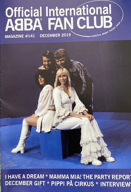 OFFICIAL INTERNATIONAL ABBA FAN CLUB Magazine No. 141 - December 2019 £ ...