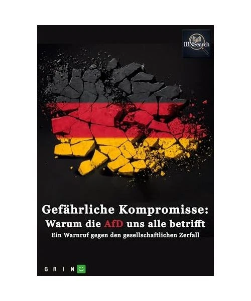 GEFÄHRLICHE KOMPROMISSE: WARUM die AfD uns alle betrifft. Ein Warnruf gegen den EUR 11,97 ...