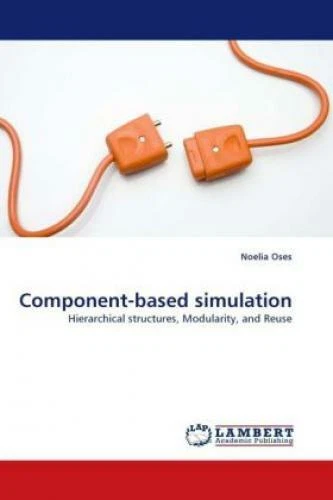 Component Based Simulation Hierarchical Structures Modularity And