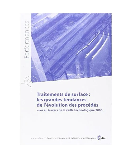 TRAITEMENTS DE SURFACE - les grandes tendances de l'évolution des procédés vu EUR 19,56 ...