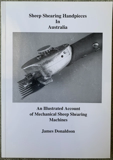 SHEEP SHEARING HANDPIECES In Australia: An Illustrated Account Of ...