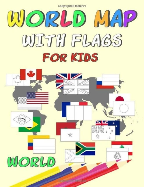 WORLD MAP WITH Flags for Kids: Geog..., Flags Coloring £13.99 - PicClick UK