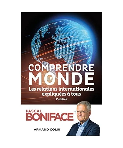 COMPRENDRE LE MONDE - 7e éd.: Les relations internationales expliquées ...
