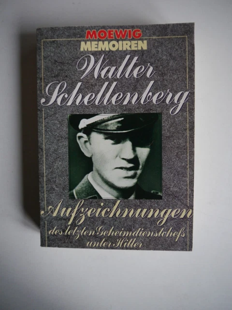 WALTER SCHELLENBERG - Aufzeichnungen des letzten Geheimdienstchefs ...