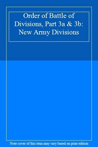 ORDER OF BATTLE of Divisions, Part 3a & 3b: New Army Divisions, Becke, F.