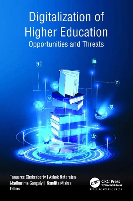 Digitalization Of Higher Education Opportunities And Threats By Tanusree Chakra £179 99