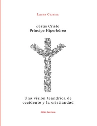 JESÚS CRISTO PRÍNCIPE Hiperbóreo [Spanish] by Carena, Lucas EUR 19,69 ...