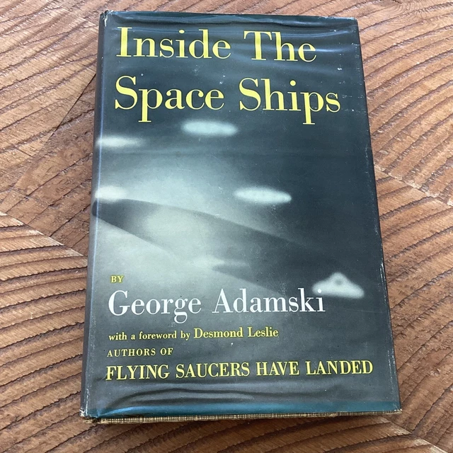 INSIDE THE SPACESHIPS, by George Adamski. 1955 3rd printing in DJ VG £ ...