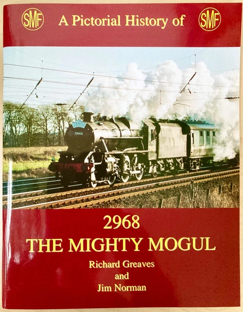 A PICTORIAL HISTORY of 2968 The Mighty Mogul Richard Greaves Jim Norman ...