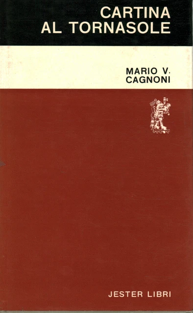 CARTINA AL TORNASOLE - Mario V. Cagnoni (Jester Libri) [1972] EUR 15,00 ...