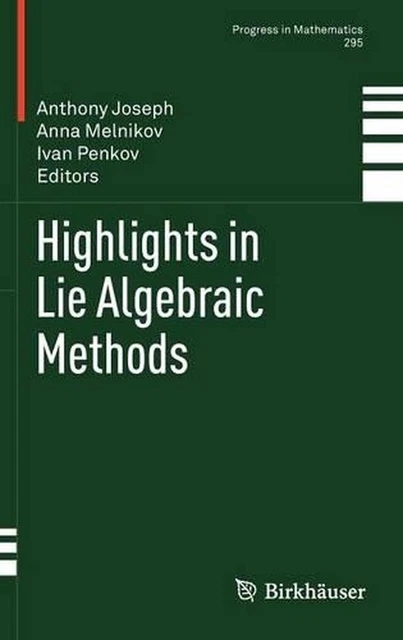 HIGHLIGHTS IN LIE Algebraic Methods par Anthony Joseph (anglais) livre ...