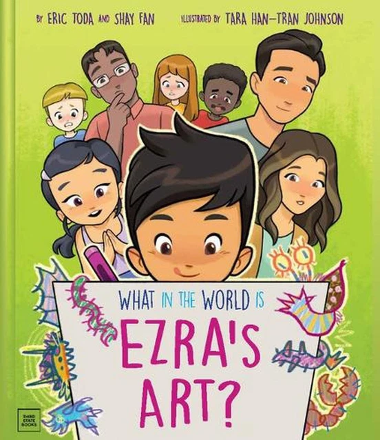 WHAT IN THE World Is Ezra's Art? by Eric Toda Hardcover Book £22.12 - PicClick UK