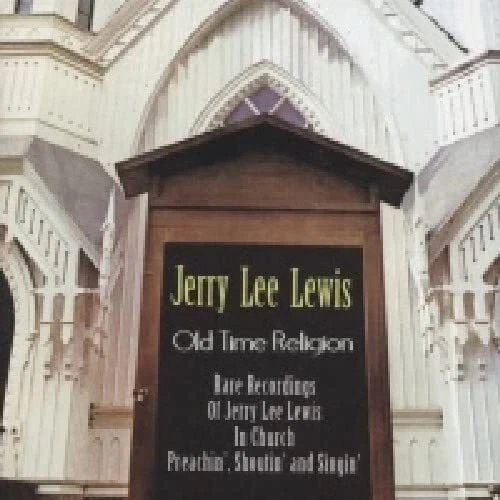 JERRY LEE LEWIS Old Time Religion-Rare Recordings of Jerry Lee Lew (CD) EUR 22,47 - PicClick FR