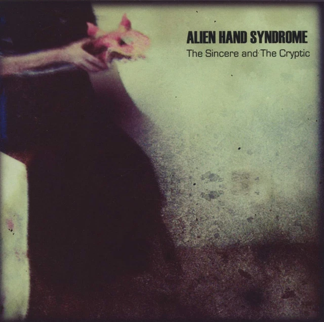 ALIEN HAND SYNDROME The Sincere and The Cryptic (CD) (US IMPORT) £26.73 ...