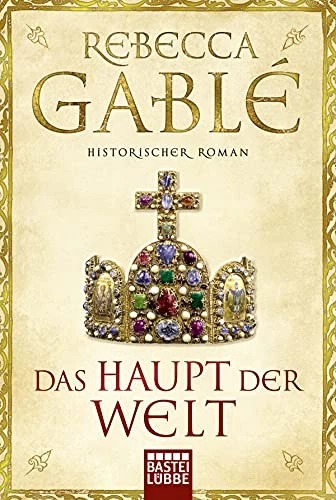 REBECCA GABLÉ DAS Haupt der Welt: Historischer Roman (Poche) EUR 23,74 ...