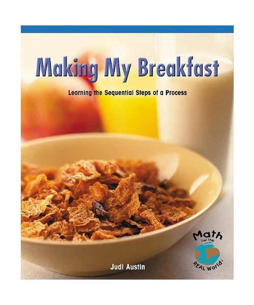 MAKING MY BREAKFAST: Learning the Sequential Steps of a Process, Judi ...
