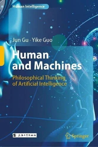 JUN GU YIKE Guo Human and Machines (Relié) Human Intelligence EUR 68,58 ...