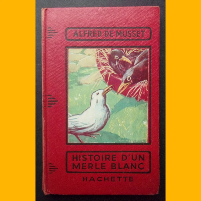 HISTOIRE D'UN MERLE BLANC Alfred de Musset Henri Faivre 1957 EUR 7,99 ...