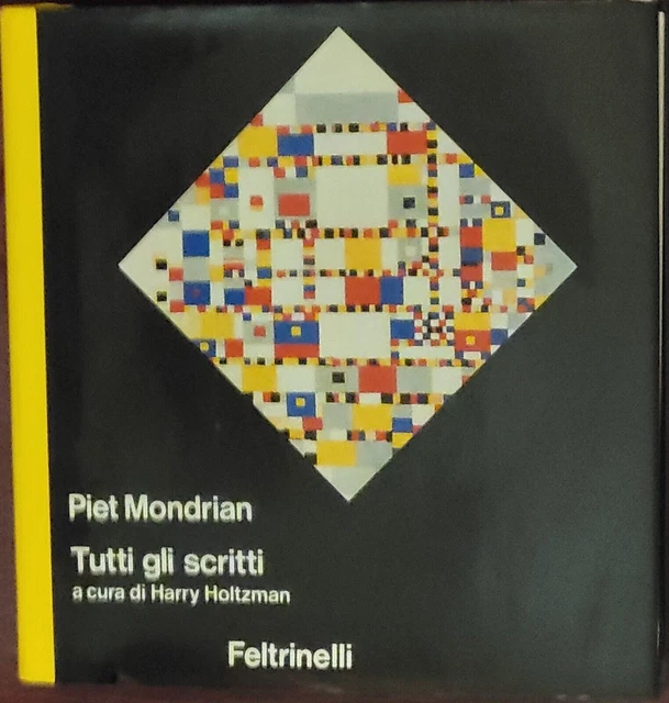 PIET MONDRIAN - Alle Schriften von Harry Holtzman - Feltrinelli Ed ...