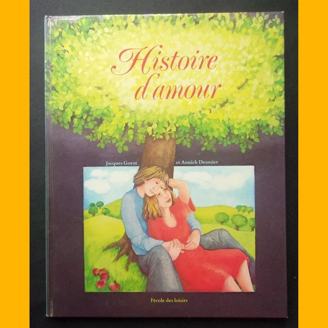 HISTOIRE D'AMOUR DR Jacques Gorot Annick Desmier l'école des loisirs ...