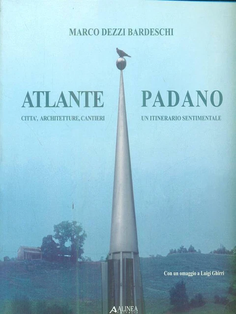 ATLAS PADANO CITY Architecture Shipyards A Sentimental Itinerary £8.91 ...